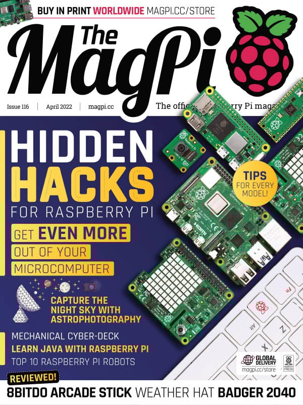 MagPi # 116, April 2022, , Hidden Hacks For Raspberry PI Get Even MagPi # 116, April 2022, , Hidden Hacks For Raspberry PI Get Even
