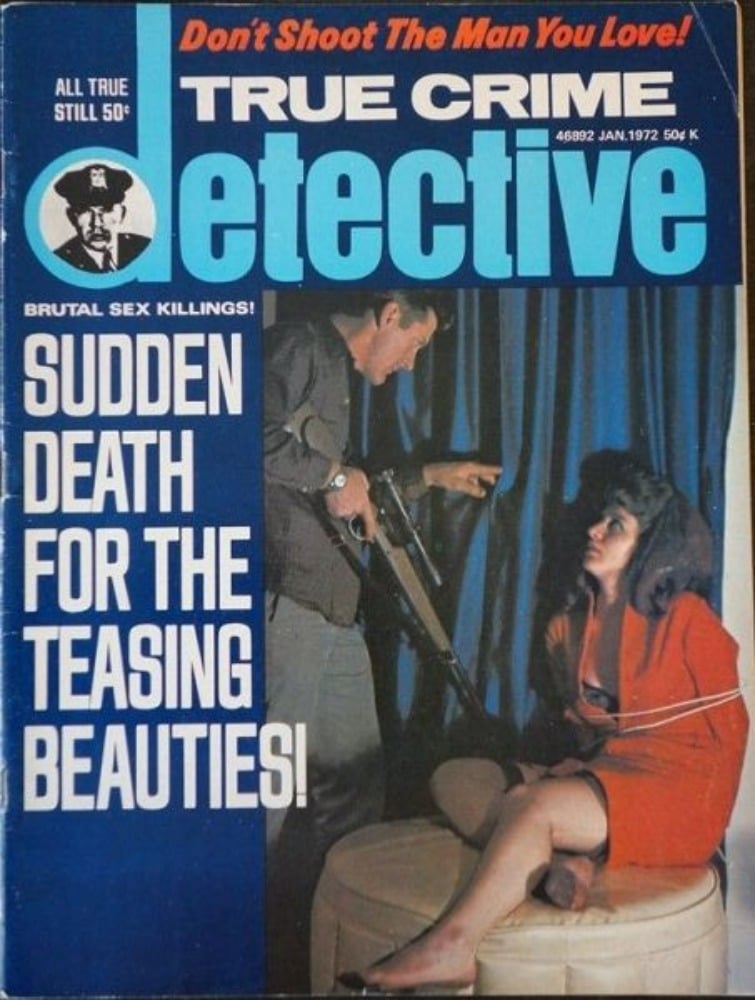 True Crime Detective January 1972 Don t Shoot The Man You Love true-crime-detective-january-1972-don-t-shoot-the-man-you-love